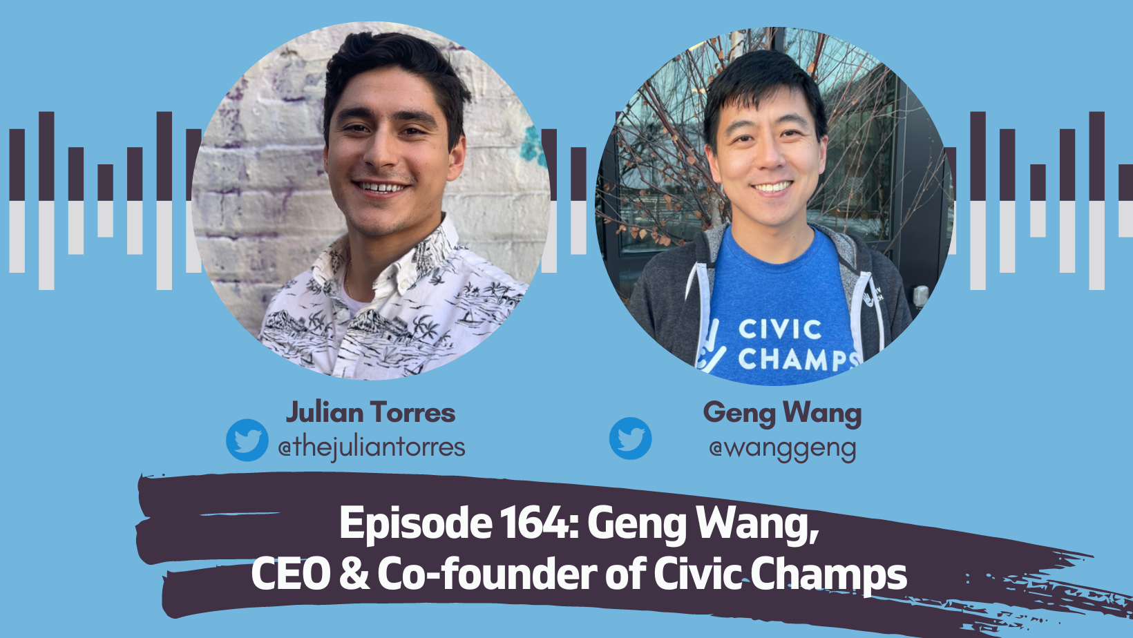Behind Company Lines podcast | Episode 164: Geng Wang, CEO & Co-founder of Civic Champs